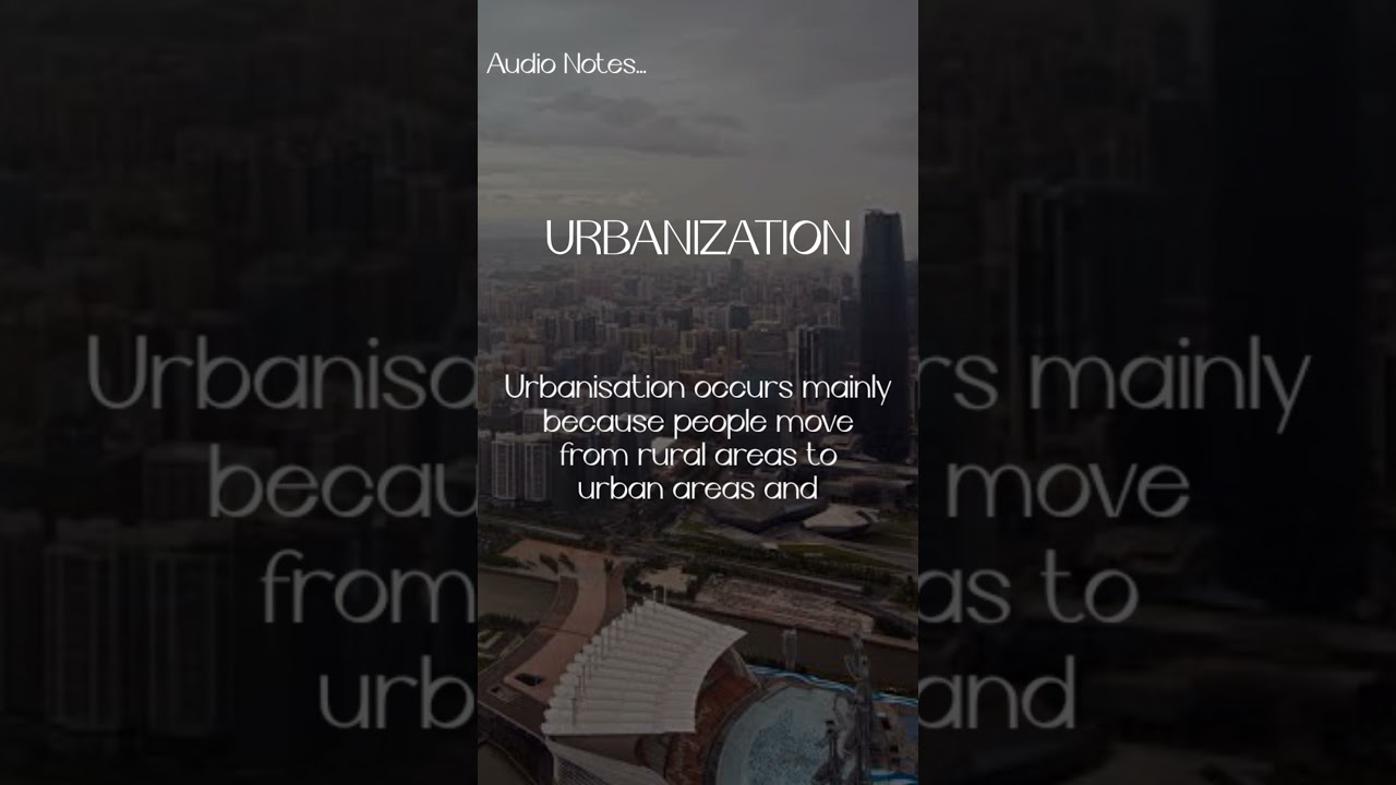 What is Urbanization ? | Define Urbanization | Simple Definition | Economics | Audio Notes