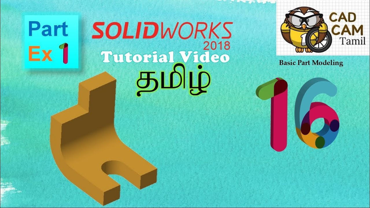 Solidworks | Tamil Tutorial 16 | Part 1