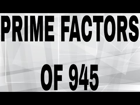 PRIME FACTORS OF 945