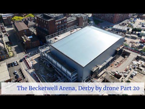 Becketwell development inc Becketwell Arena, Derby City by drone, Part 20. 2nd June 2024 | 4K