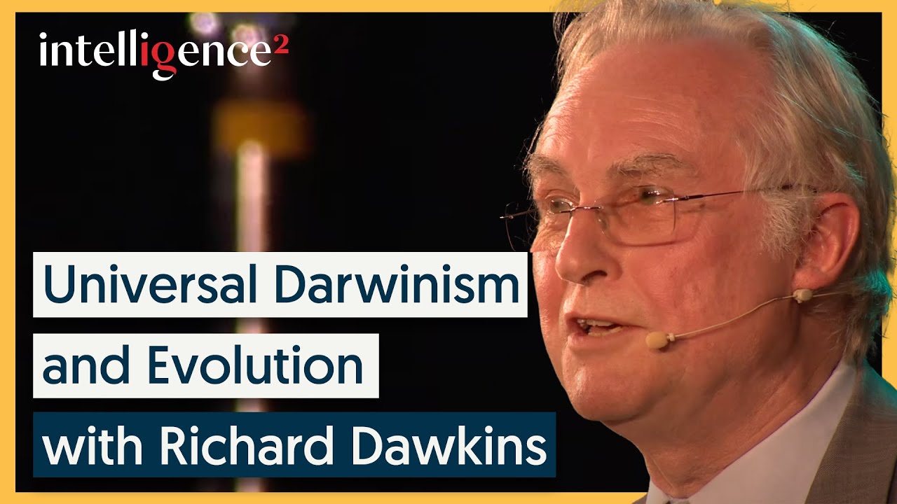 Universal Darwinism & Evolution - Richard Dawkins [2016] | Intelligence Squared