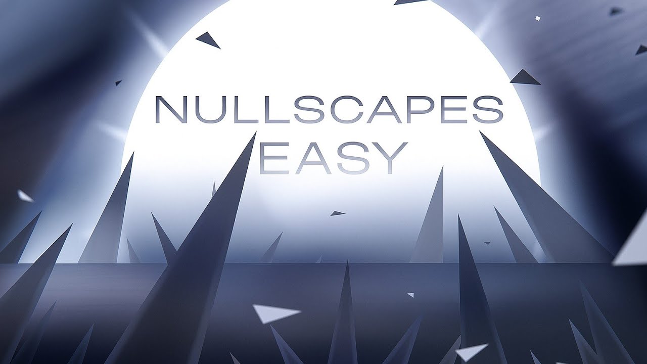 NULLSCAPES Easy / Geometry Dash