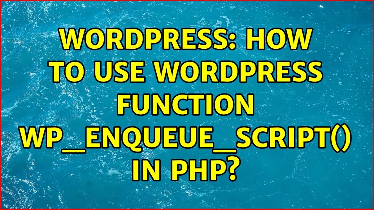 Wordpress: How to use wordpress function wp_enqueue_script() in php?