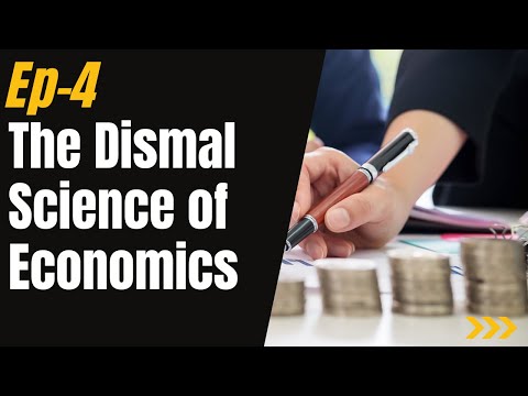 Ep 4 - The Dismal Science of Economics