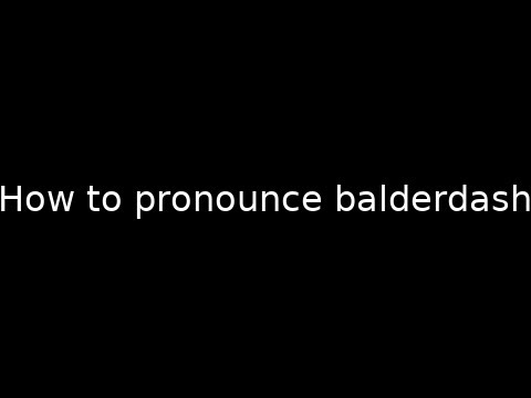 How to pronounce balderdash
