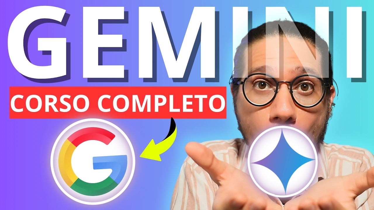 Come si usa GEMINI, l'AI di Google (CORSO GRATIS e COMPLETO PER TUTTI)
