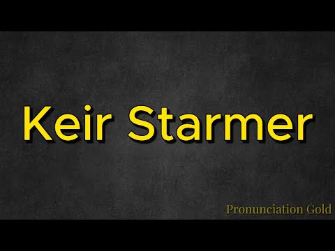 How to Say Keir Starmer - Pronounce it Correctly Every Time!