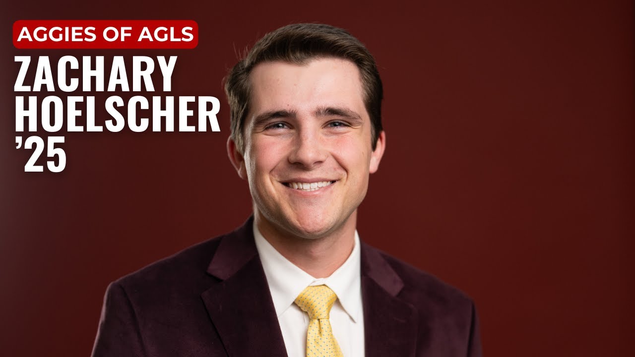 Aggies of AGLS: Zachary Hoelscher '25