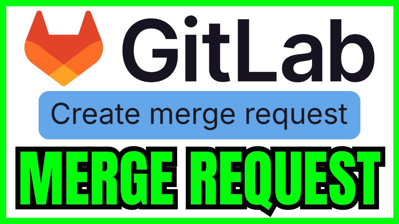 How To CREATE MERGE REQUEST In GitLab (QUICK & EASY) 2026