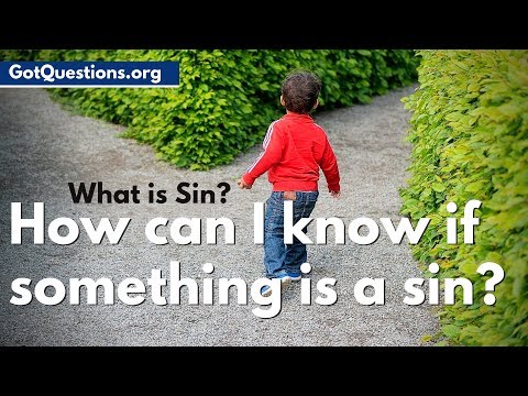 How can I know if something is a sin? | What is Sin - Right and Wrong | GotQuestions.org