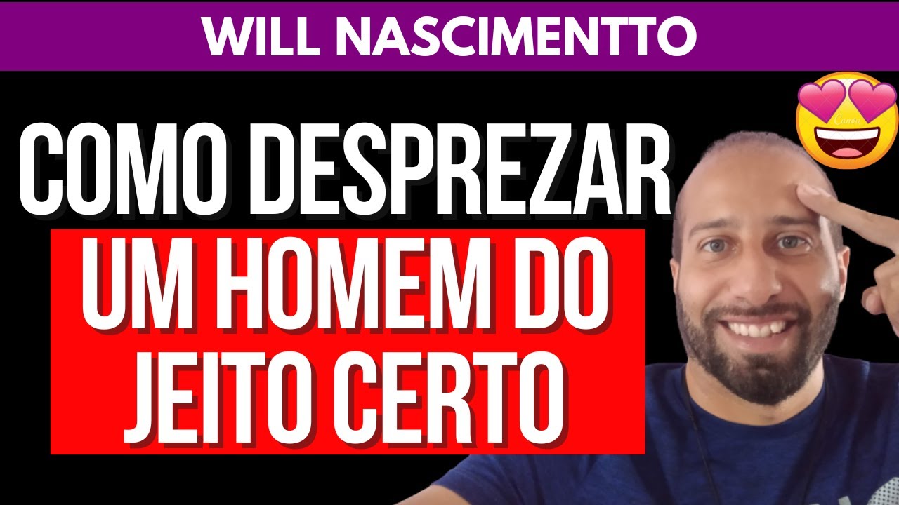 HOW TO DISREGARD A MAN THE RIGHT WAY | Will Nascimento