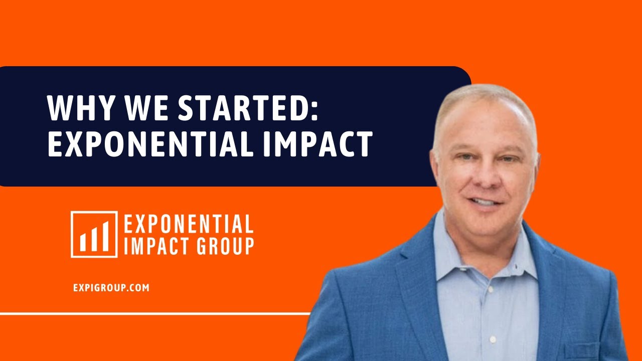 Why We Started: Exponential Impact