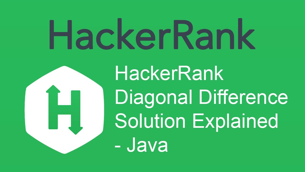HackerRank Diagonal Difference Solution Explained - Java