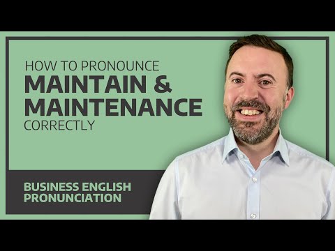 How To Pronounce Maintain & Maintenance Correctly - Business English Pronunciation