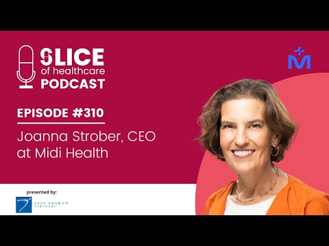 #310 - Joanna Strober, CEO at Midi Health