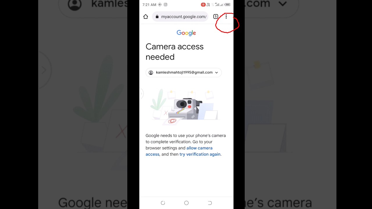 Google needs to use your phone’s camera to complete verification. Go to your browser settings and