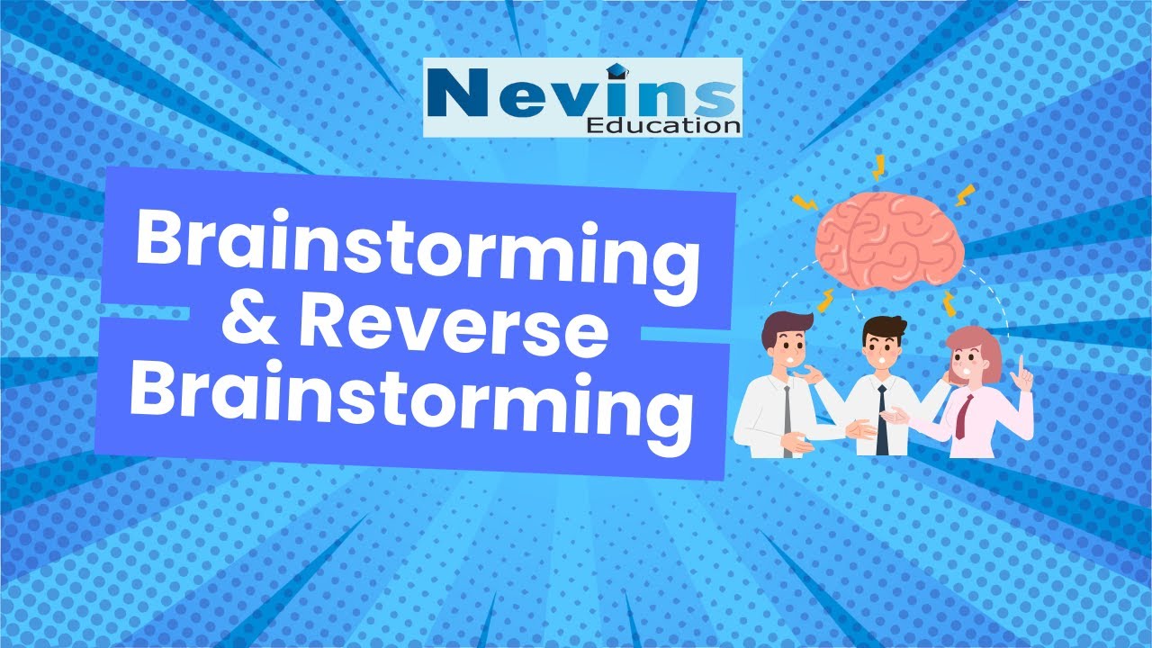 Brainstorming & Reverse Brainstorming