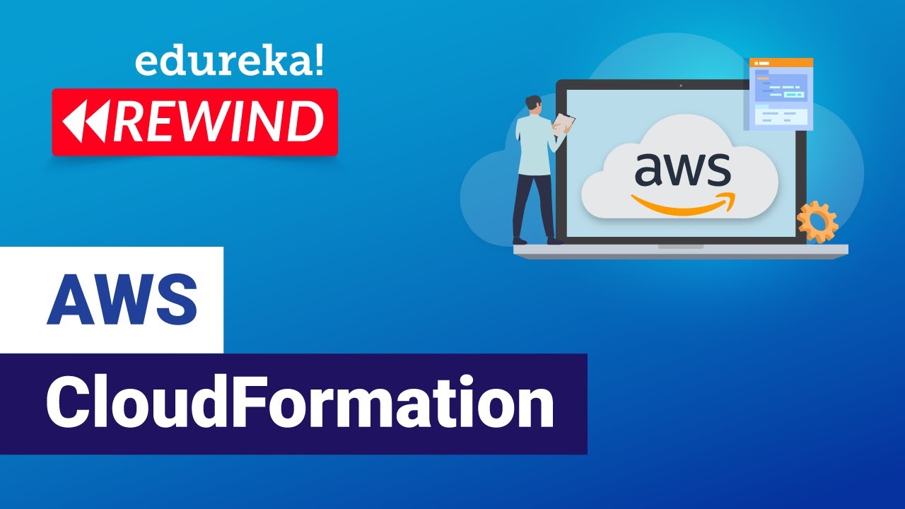 AWS CloudFormation  | AWS CloudFormation Demo | AWS Tutorial  | Edureka Rewind - 5