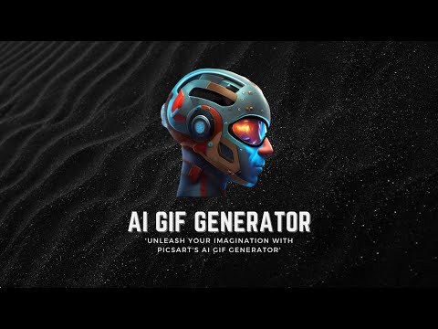 Picsart Unveils Innovative AI GIF Generator for Original Animated Content #Picsart