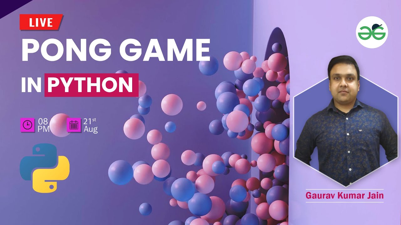 Pong game in Python | Gaurav Kumar Jain | GeeksforGeeks School