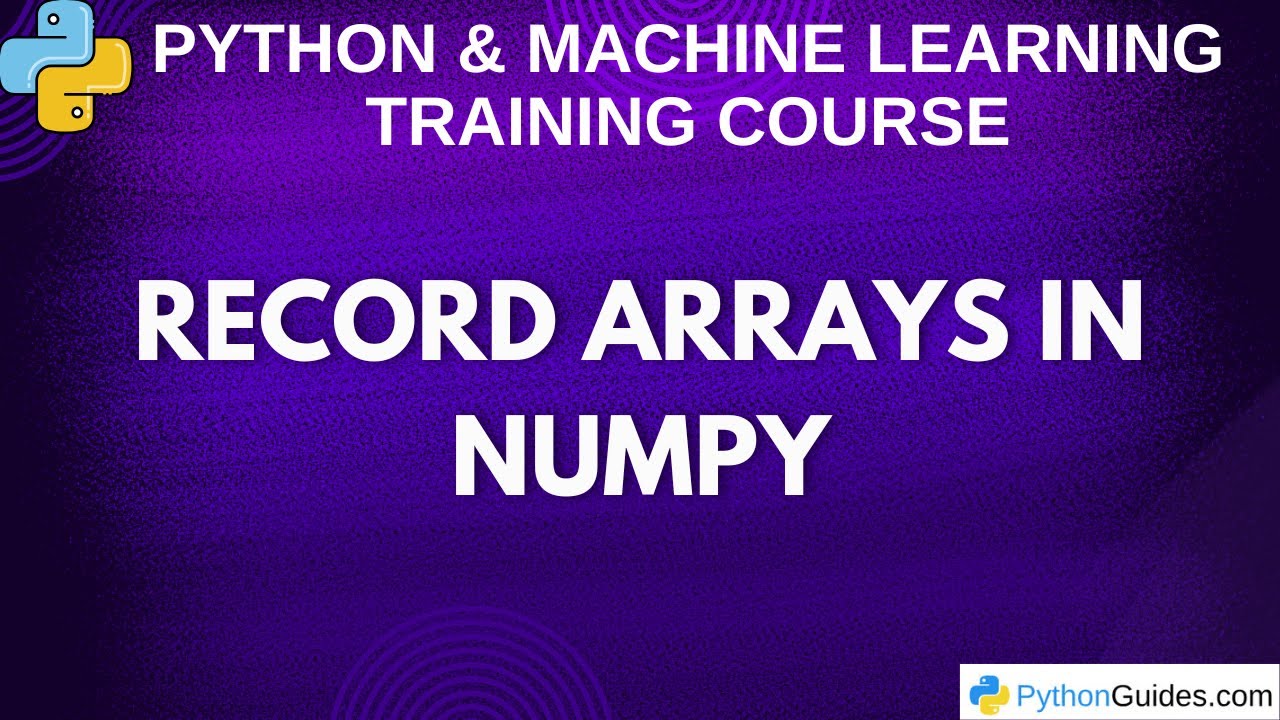 Record Arrays in NumPy | Store Heterogeneous Data Easily