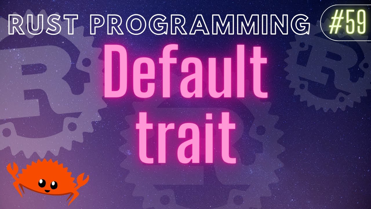 Rust Programming Tutorial #59 - Default trait