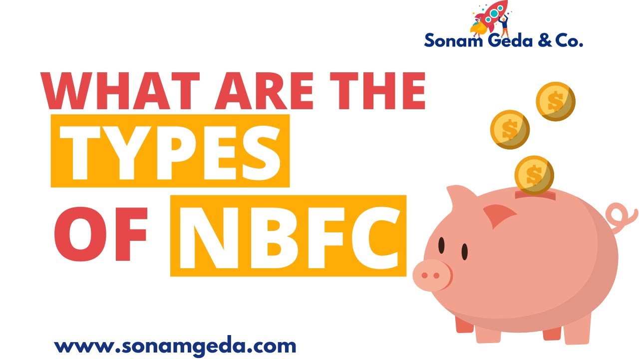 NBFC||Types of NBFCs in India ||Sonam Geda and Co.