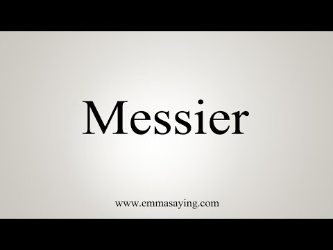 How To Say Messier