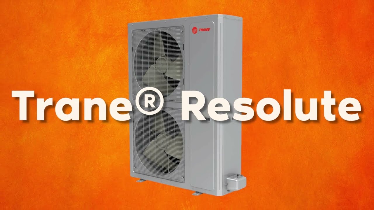 Unraveling the Trane Resolute: A Game-Changer in Heat Pumps