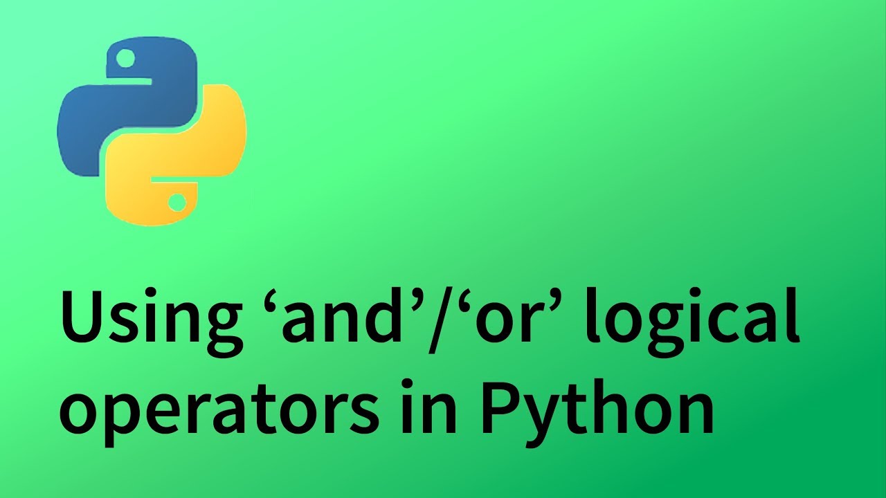 Python Tutorial 6 - Logical operators in Python (and/or operators)