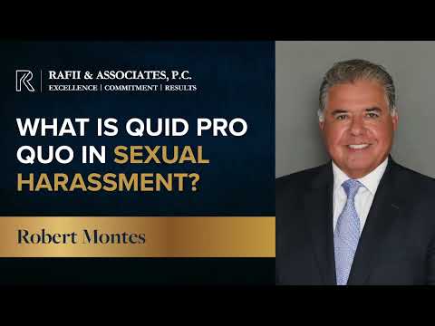 What is Quid Pro Quo in sexual harassment? - Rafii & Associates, P.C.