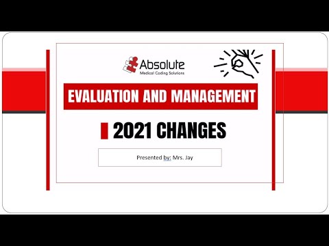 2021 Evaluation and Management Changes for Beginners - Part 1