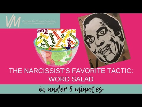 The Narcissist's Favorite Tactic: Word Salad (in under 5 minutes)