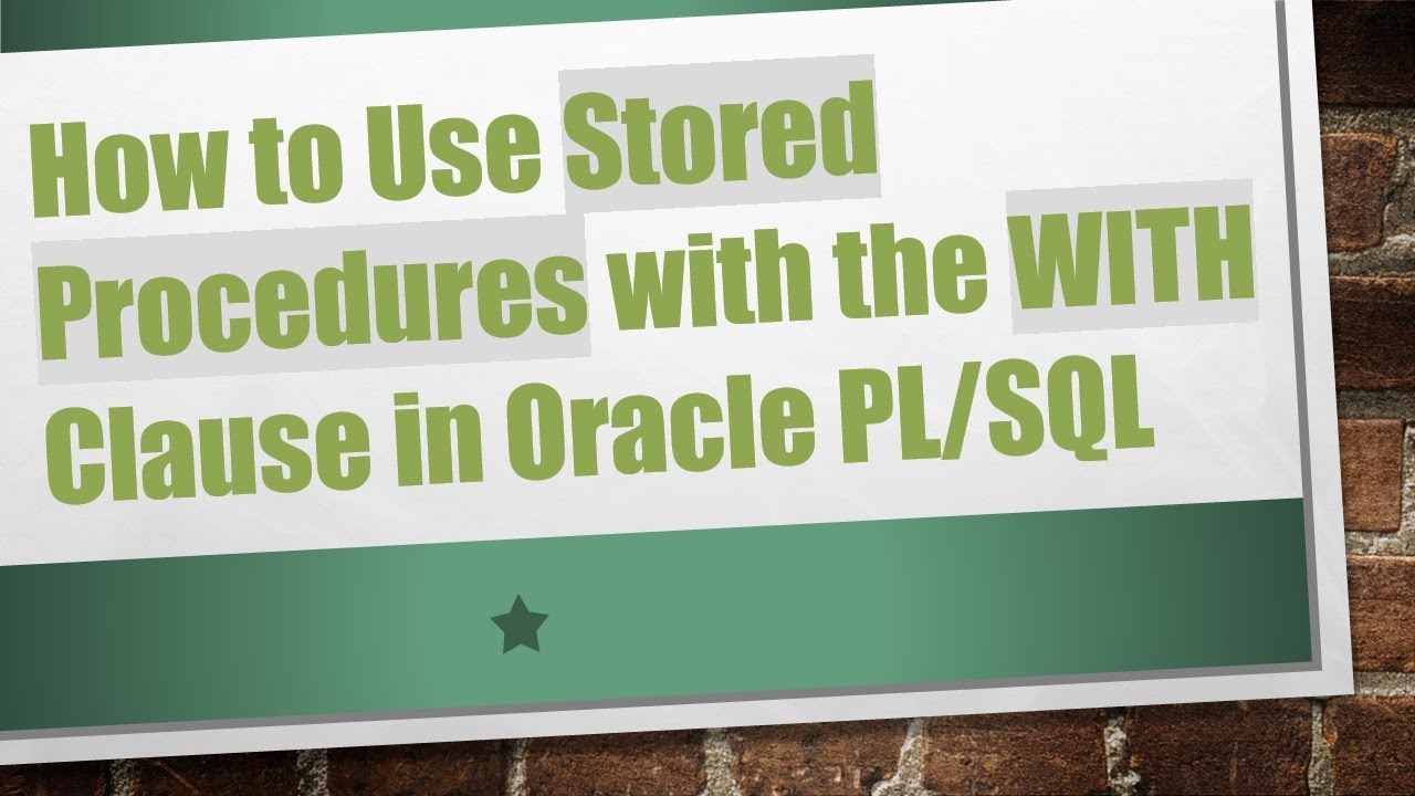 How to Use Stored Procedures with the WITH Clause in Oracle PL/SQL
