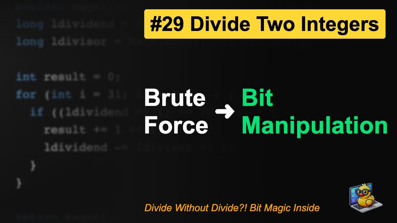 LeetCode #29: Divide Two Integers in Java | Bit Shifting & Doubling O(log n) - No Multiplication!