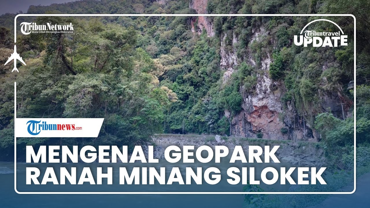 Geopark Ranah Minang Silokek, Destinasi Wisata di Sijunjung yang Cocok ...