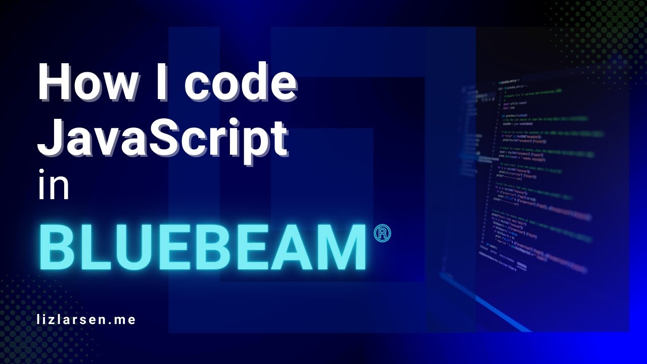 Bluebeam | JavaScript | How I Write JavaScript