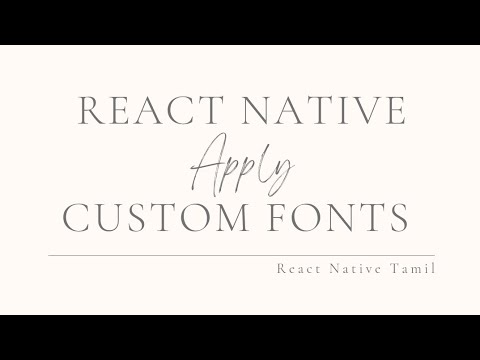Custom Font Family in Text Component. React Native Tamil. PART 31