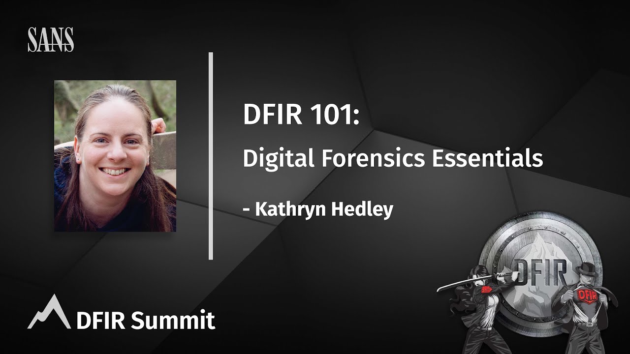 DFIR 101: Digital Forensics Essentials | Kathryn Hedley