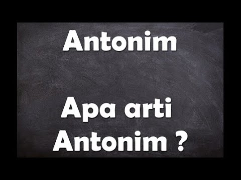 Apa arti kata Antonim ?