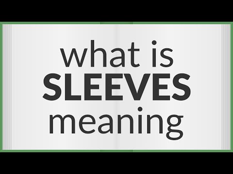 Sleeves | meaning of Sleeves