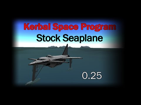 Steam Community :: Video :: "Seaspray", Stock KSP Seaplane in 0.25