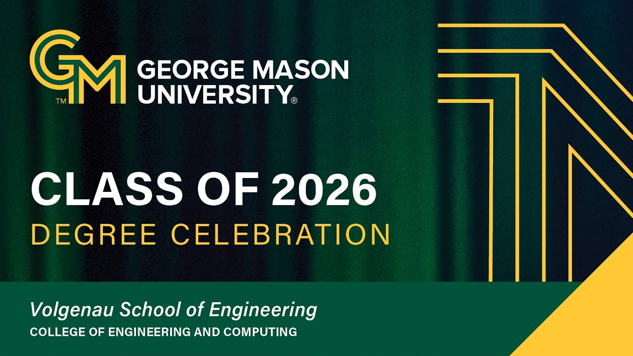 Volgenau School of Engineering | Spring 2026 Commencement | May 15th - 2:00pm