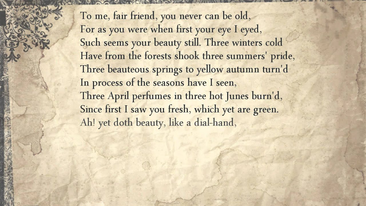 Sonnet 104: To me, fair friend, you never can be old