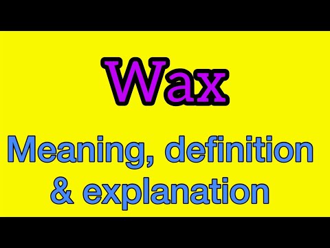 Wax meaning | what is wax | what does wax mean