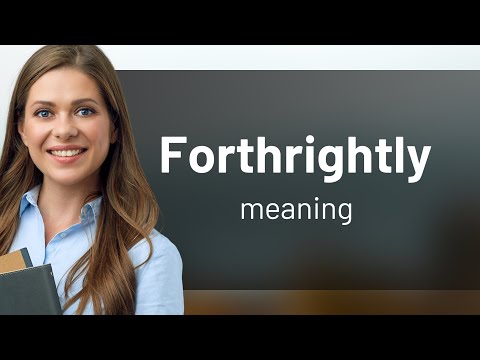 Forthrightly | FORTHRIGHTLY definition