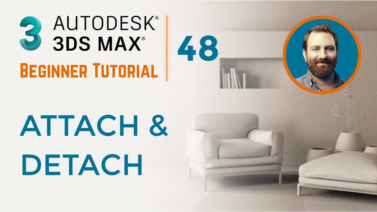 Attach & Detach | 3ds Max Tutorial #48