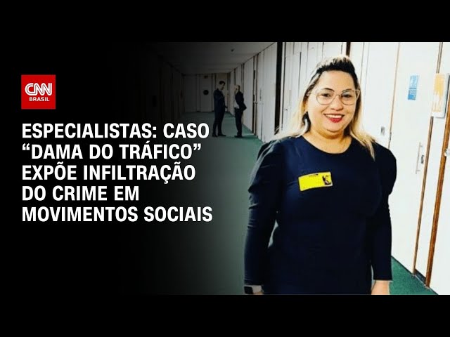 Caso “dama do tráfico“ expõe infiltração do crime organizado em ... Caso “dama do tráfico“ expõe infiltração do crime organizado em ...
