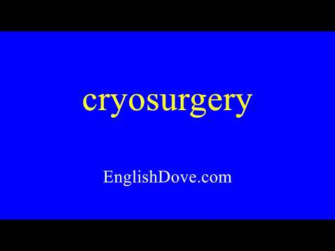 How to pronounce cryosurgery in American English