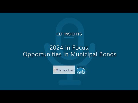 CEF Insights: 2024 in Focus: Opportunities in Municipal Bonds